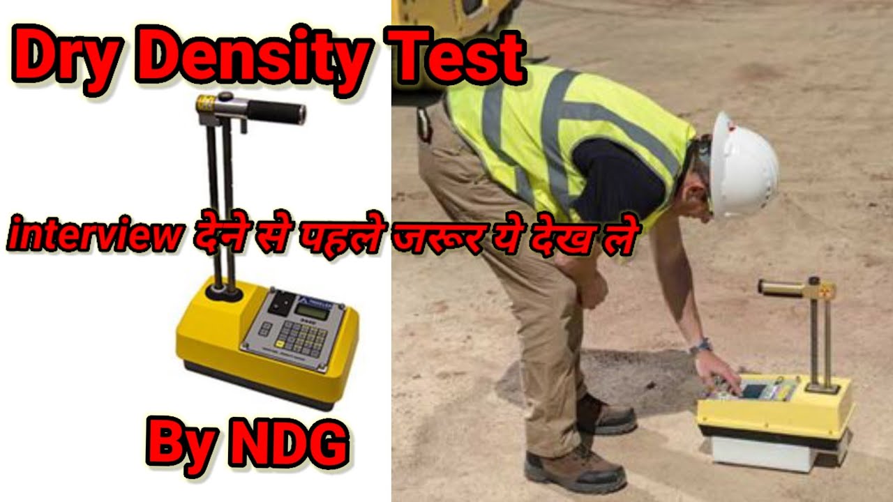 What is Field Dry Density Test (FDT Test) By Nuclear Density Gauge (NDG ...