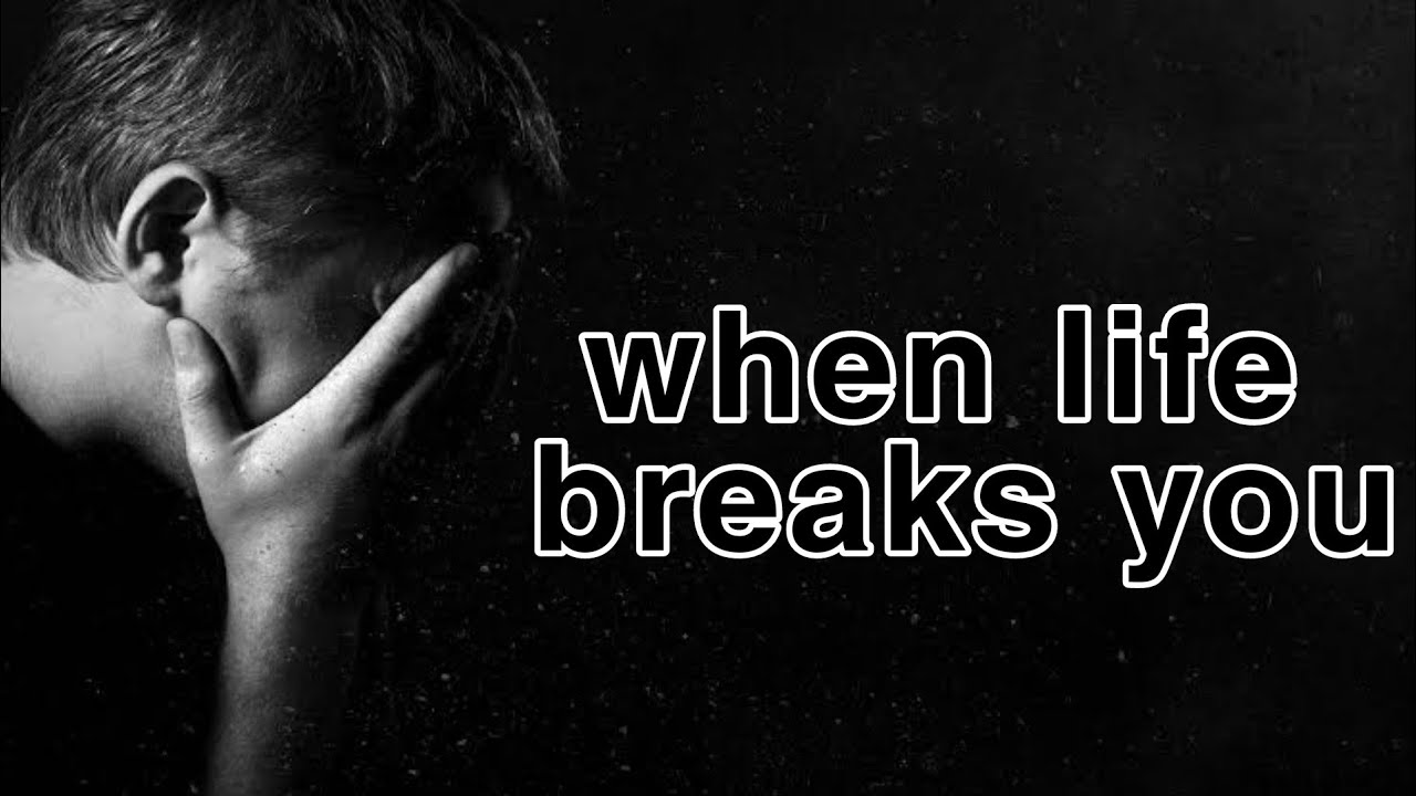 when life breaks you - powerful motivation / ಬದುಕು #trending - YouTube