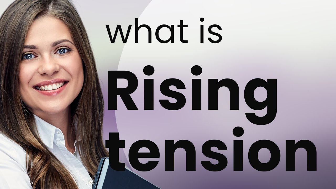 Understanding "Rising Tension": A Guide for English Learners - YouTube