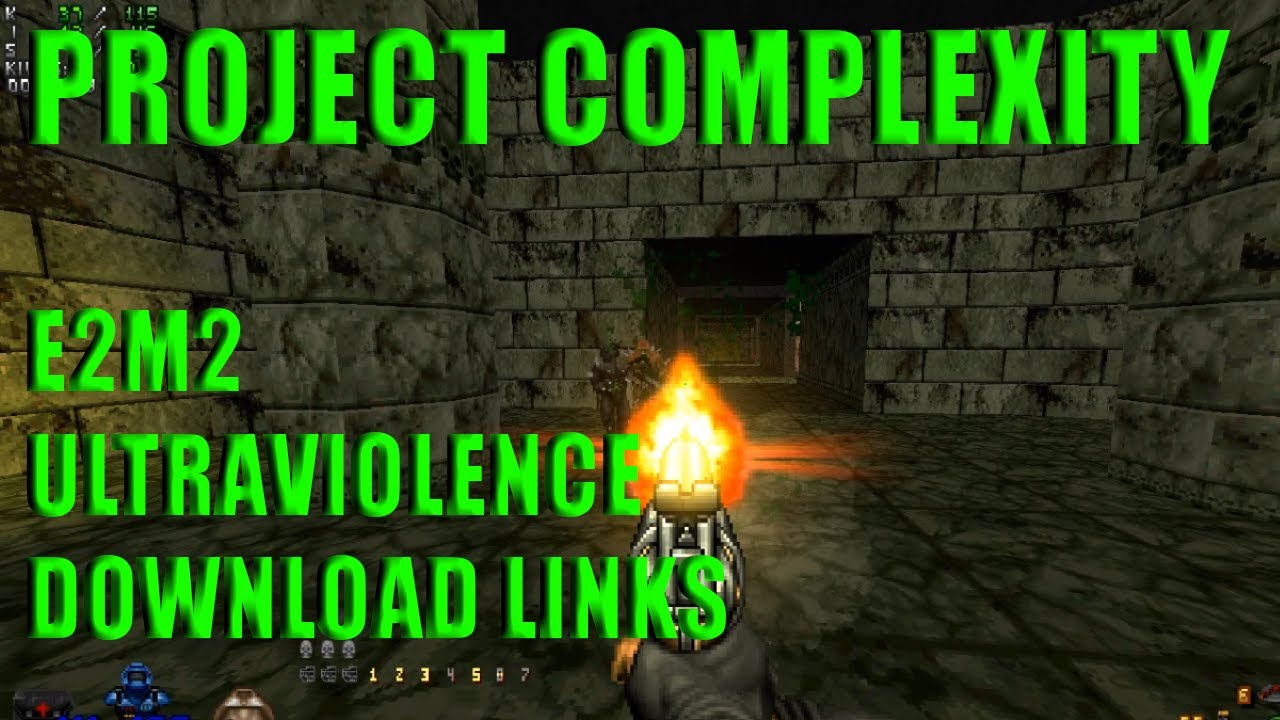 DOOM MOD: PROJECT COMPLEXITY - ULTIMATE DOOM: E2M2 - ULTRAVIOLENCE ...