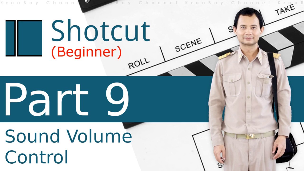 ShotCut (Beginner) : Part 9 Sound Volume Control - YouTube