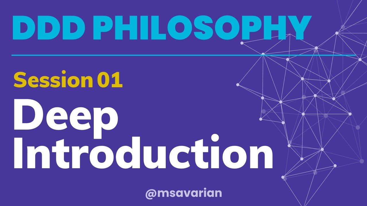 S01-Deep Introduction (DDD Philosophy) - YouTube