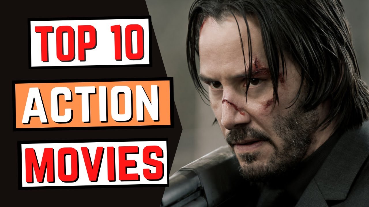 Top 10 Action Movies Ever - YouTube
