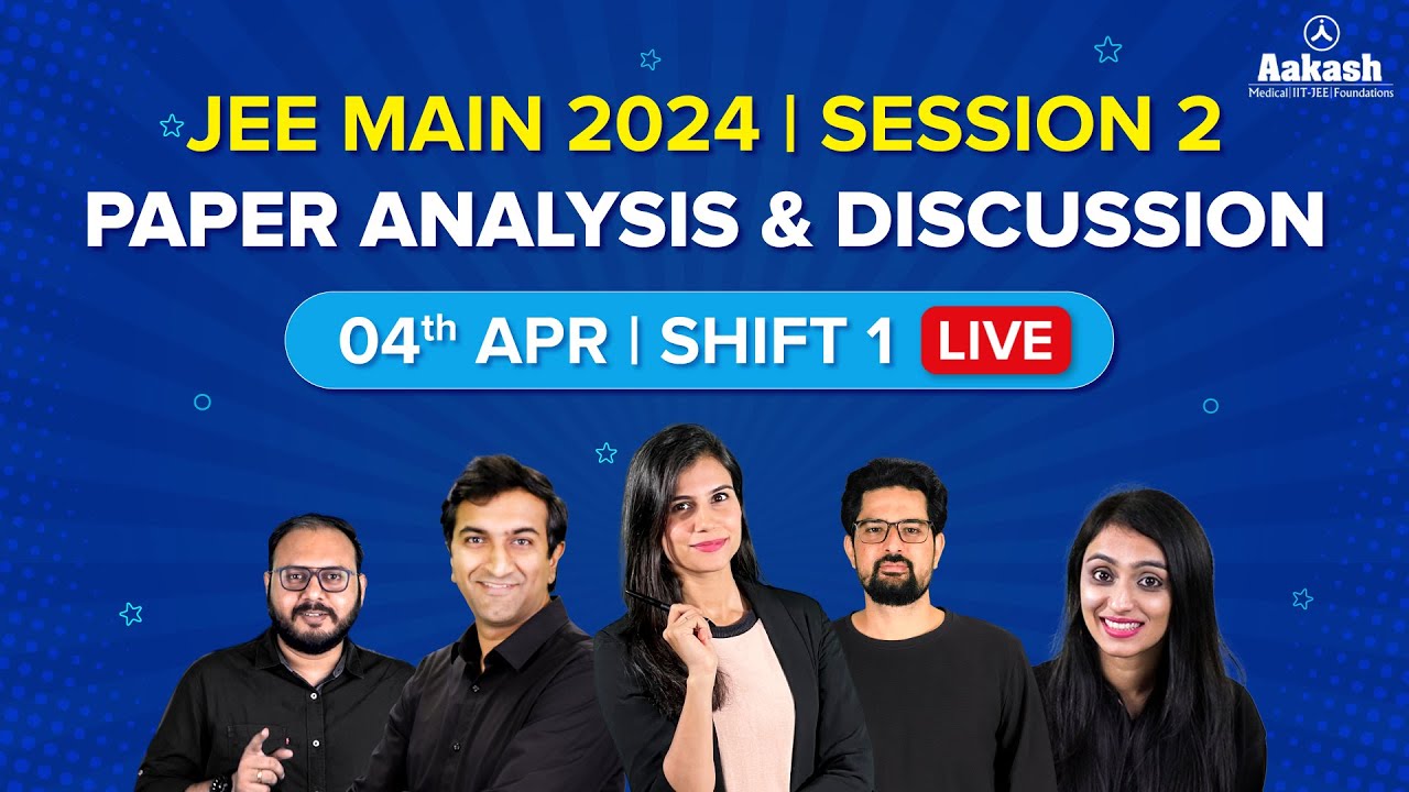 JEE Main 2024 April Attempt Paper Analysis and Discussion | 4th April ...
