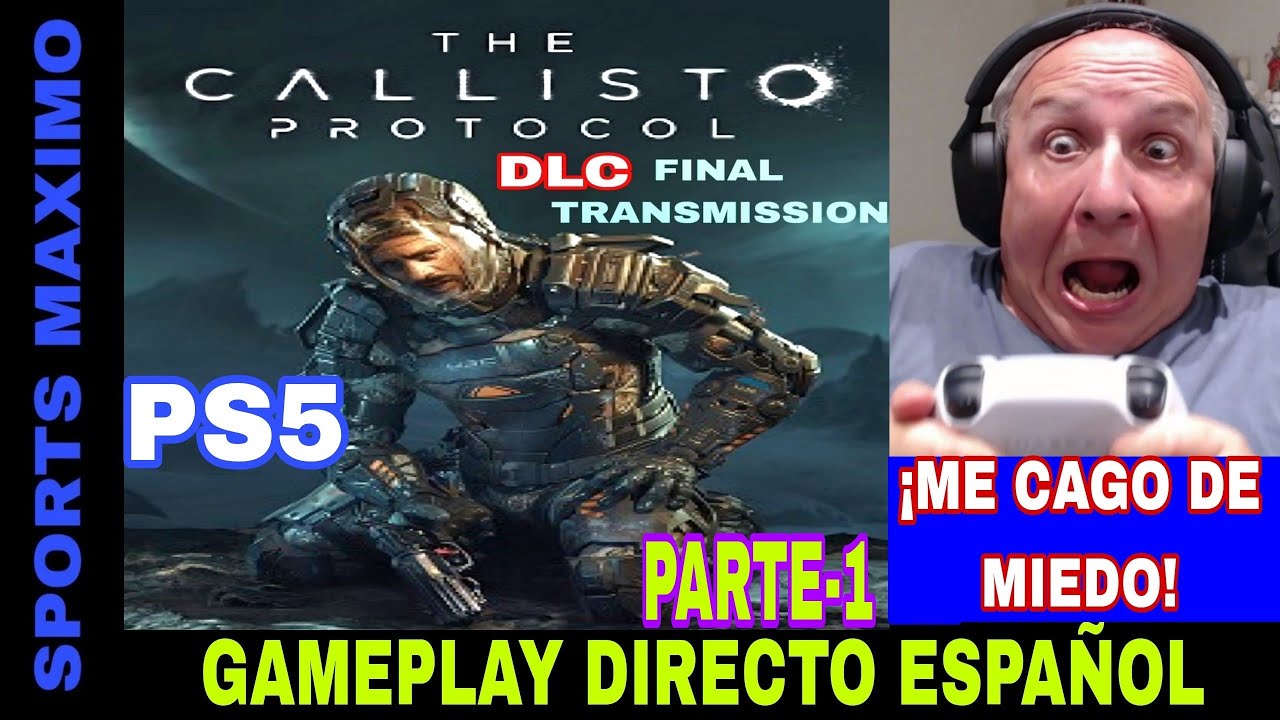 THE CALLISTO PROTOCOL - DLC: FINAL TRANSMISSION, PARTE-1 (PS5) GAMEPLAY ...