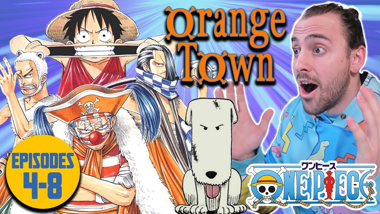 One Piece Episodes 4-8 | ORANGE TOWN | First Time Reaction - YouTube