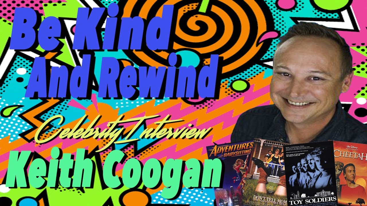 Be Kind and Rewind: Celebrity Interview w/ Keith Coogan - YouTube