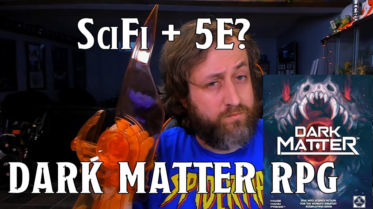 SciFi + 5e = Dark Matter RPG! | Nerd Immersion - YouTube