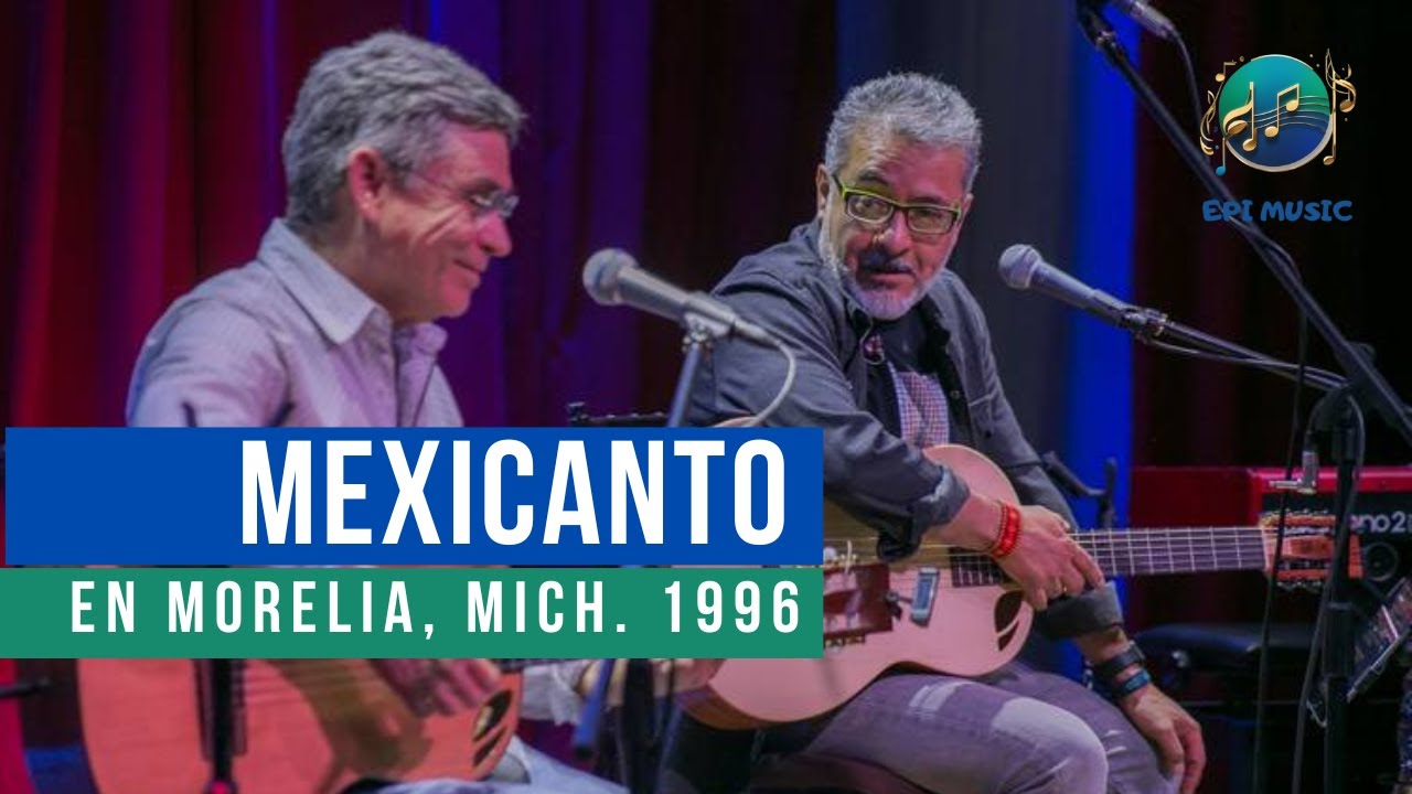 MEXICANTO en vivo en Morelia, 1996 - YouTube