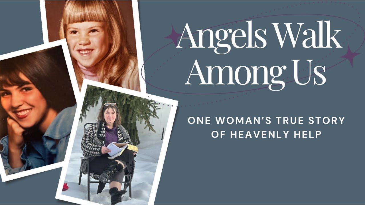Angels Walk Among Us: One Woman's True Story of Heavenly Help - YouTube