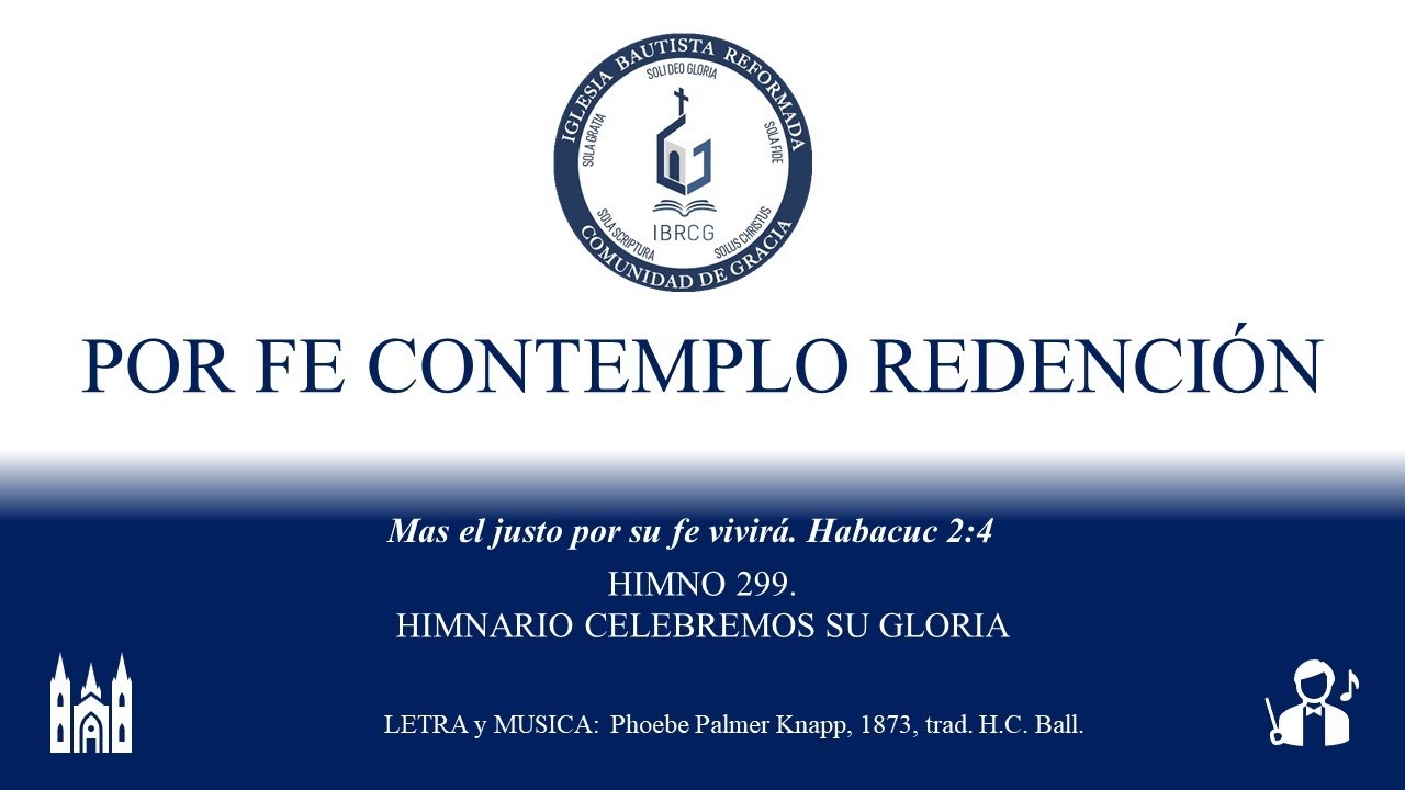 HIMNO 299 POR FE CONTEMPLO REDENCIÓN - YouTube