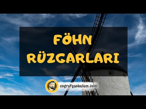 Föhn (Fön) Rüzgarı Nedir? / Ahmet Burak Kargı