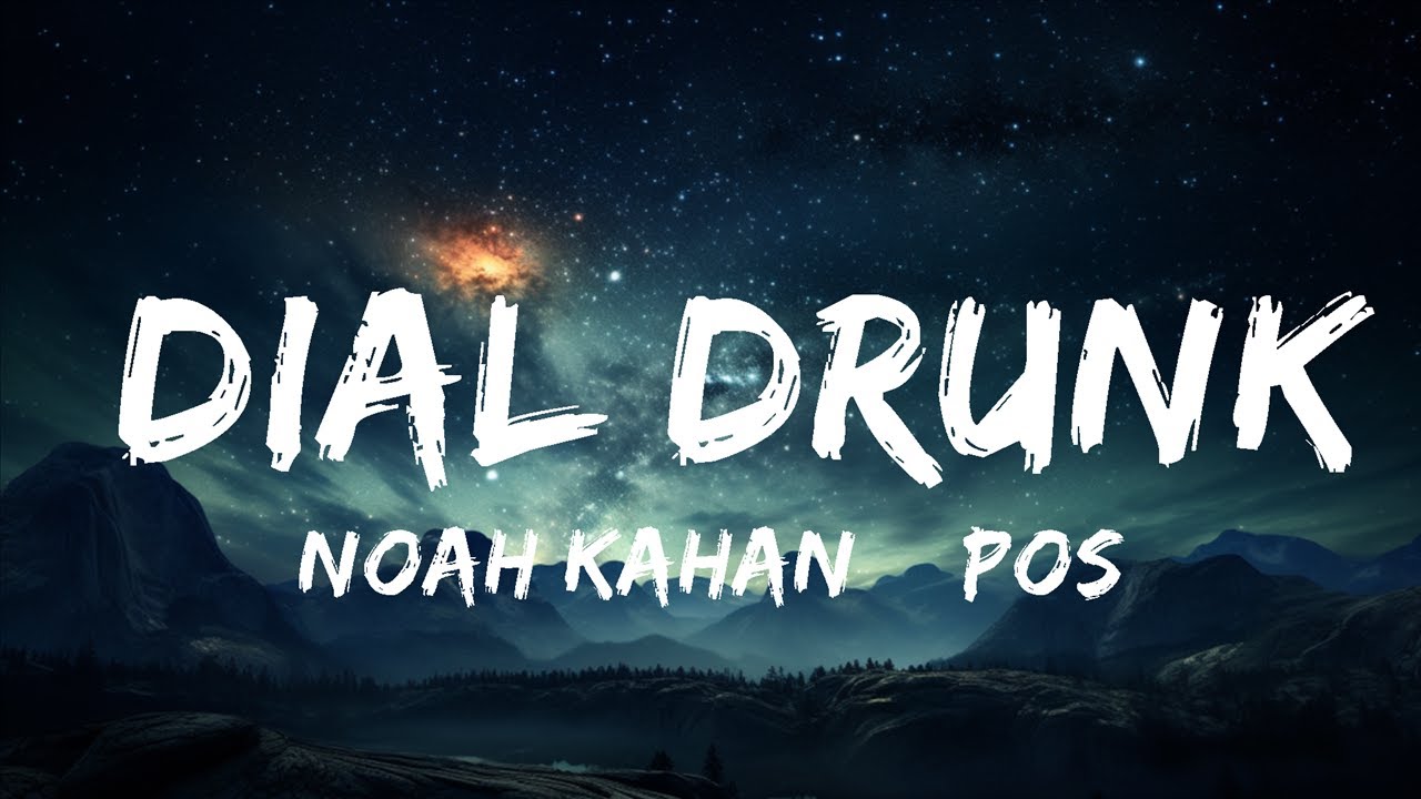Noah Kahan & Post Malone - Dial Drunk (Lyrics) | 15p Lyrics/Letra - YouTube