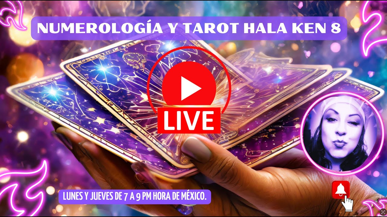 🌟 🔮Numerología y tarot Hala Ken 8 está en vivo🌟 🔮 - YouTube