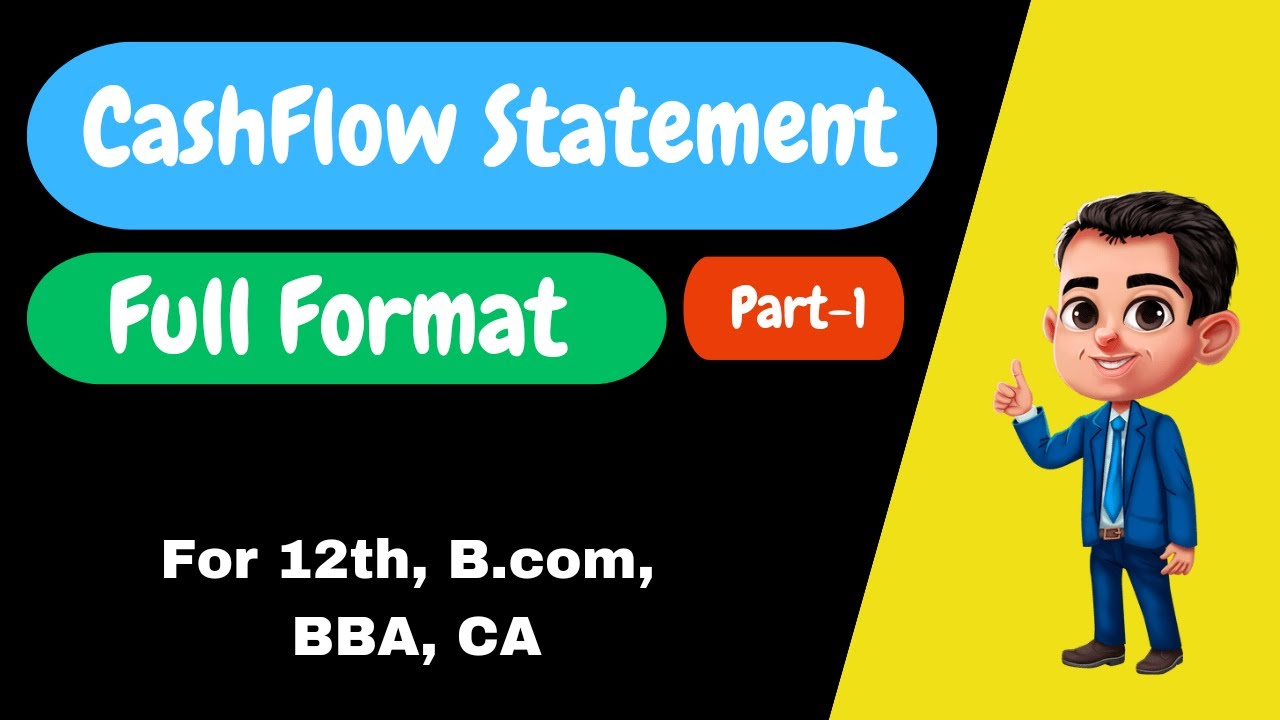 Full CashFlow Statement Format ll Part-01 ll CFS ll 12 class ll B.com ...