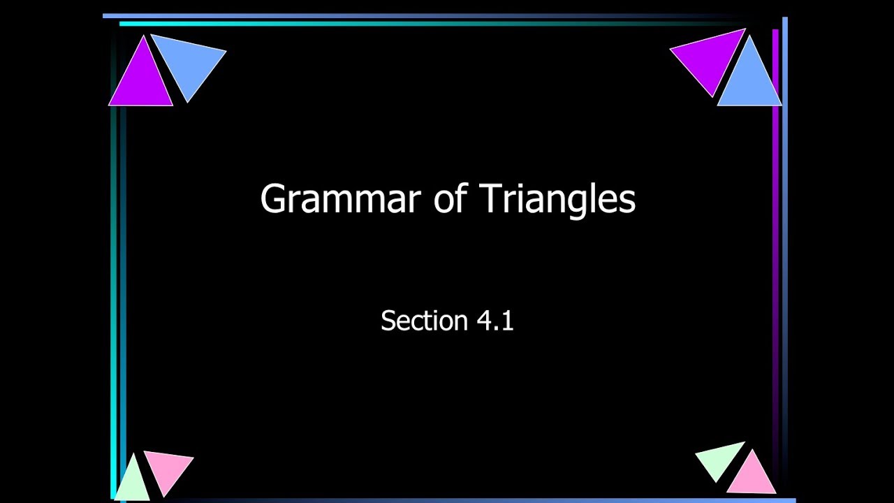 4.1 The Grammar of Triangles - YouTube