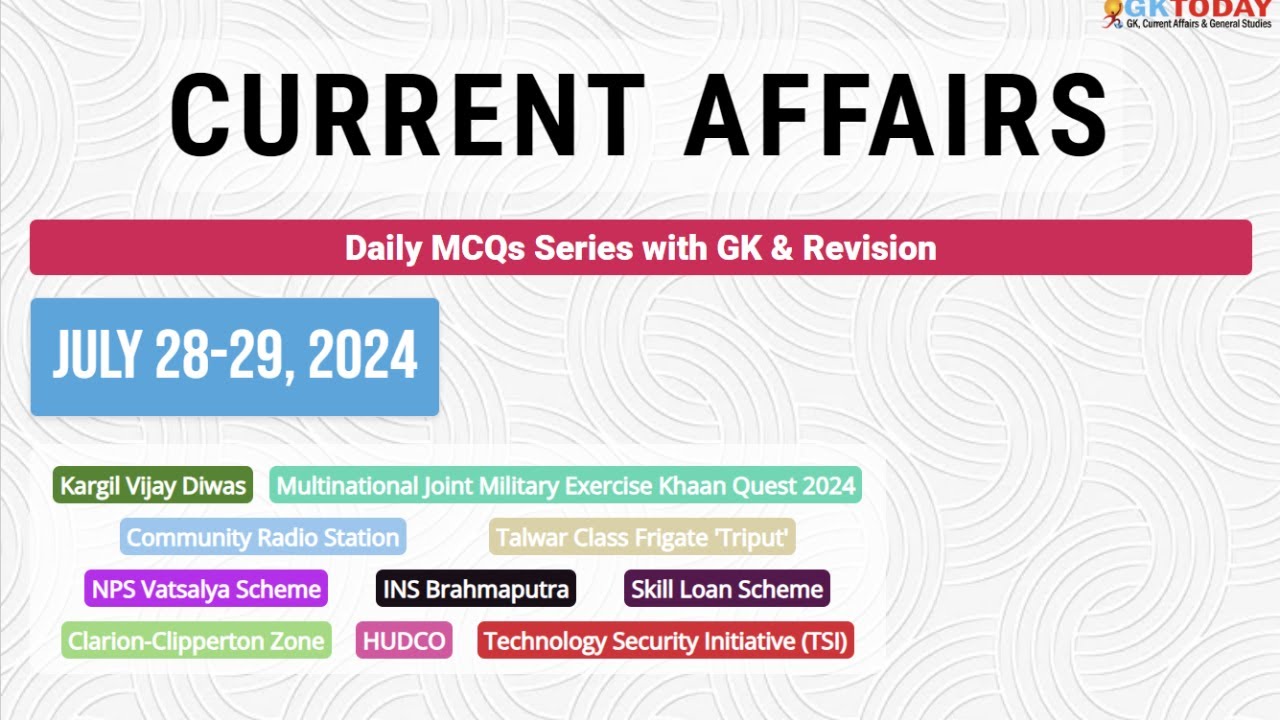July 28-29, 2024 - Current Affairs by GK Today | GKTODAY Current ...