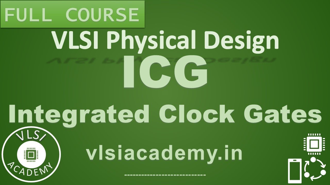 PD Lec 58 Integrated Clock Gates | ICG | CTS | VLSI | Physical Design ...