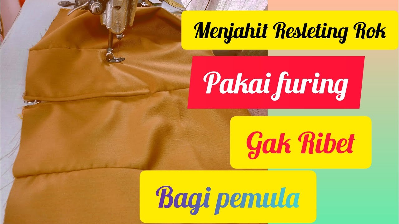 Cara Menjahit Resleting Rok di Furing Mudah bagi Pemula - YouTube