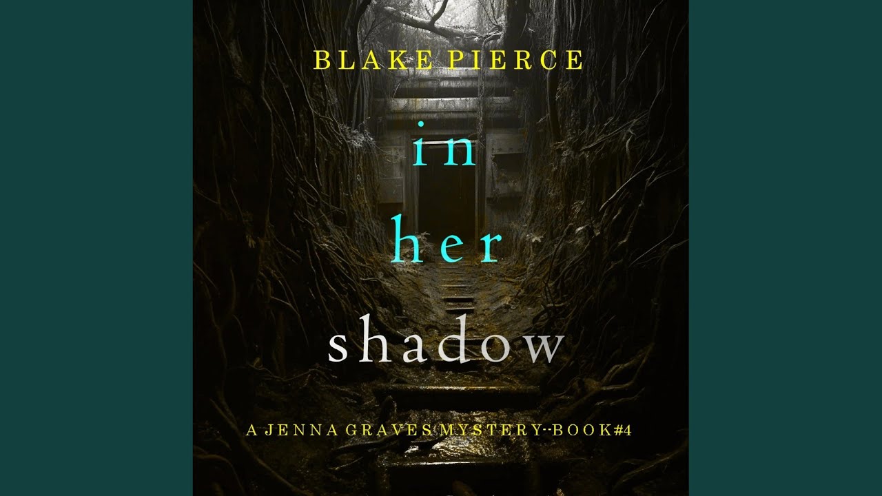 Chapter 92 - In Her Shadow (A Jenna Graves Suspense Thriller—Book 4 ...