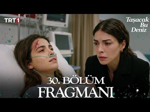Taşacak Bu Deniz 30. Bölüm Fragmanı | \
