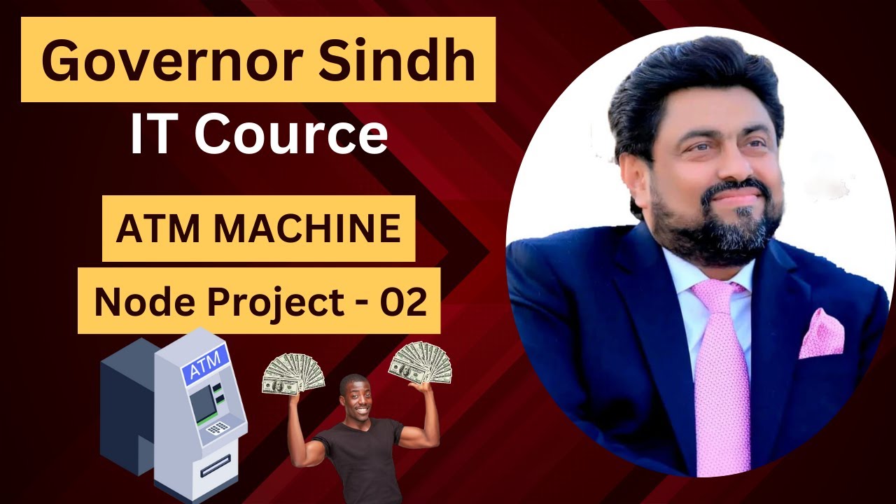 ATM (Node Project 02) | Governor Sindh It Class - YouTube