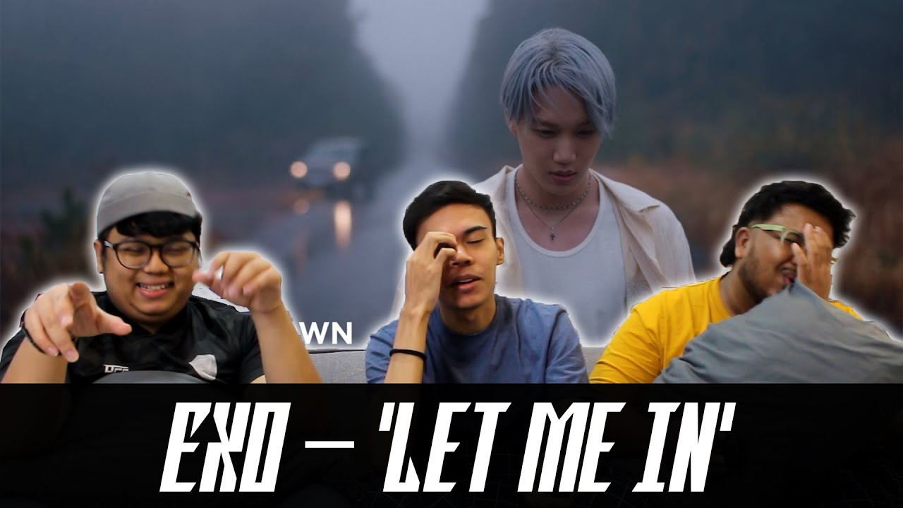 EXO 엑소 'Let Me In' MV | Serabut Reaction - YouTube