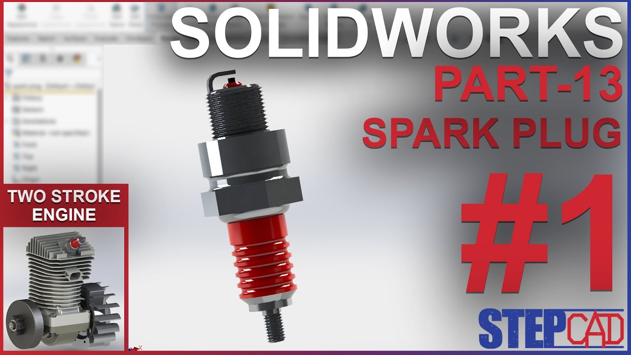 Spark Plug #1 Tutorial | Two Stroke Engine | Solidworks Tutorial | CAD ...