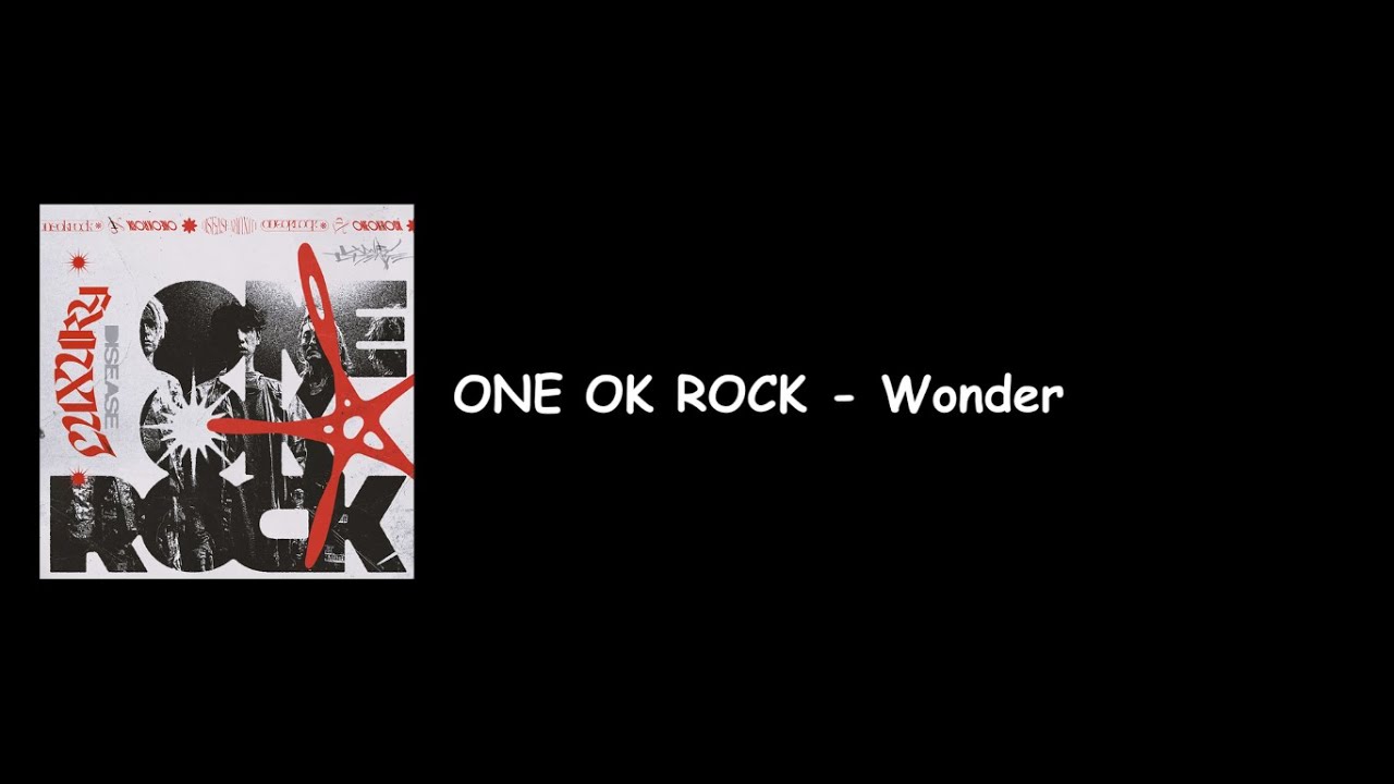 One Ok Rock - Wonder (Luxury Disease Album) Lyrics Video - YouTube