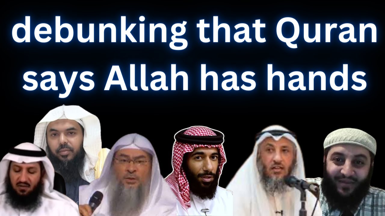 Debunking that Quran says Allah has hands! - YouTube