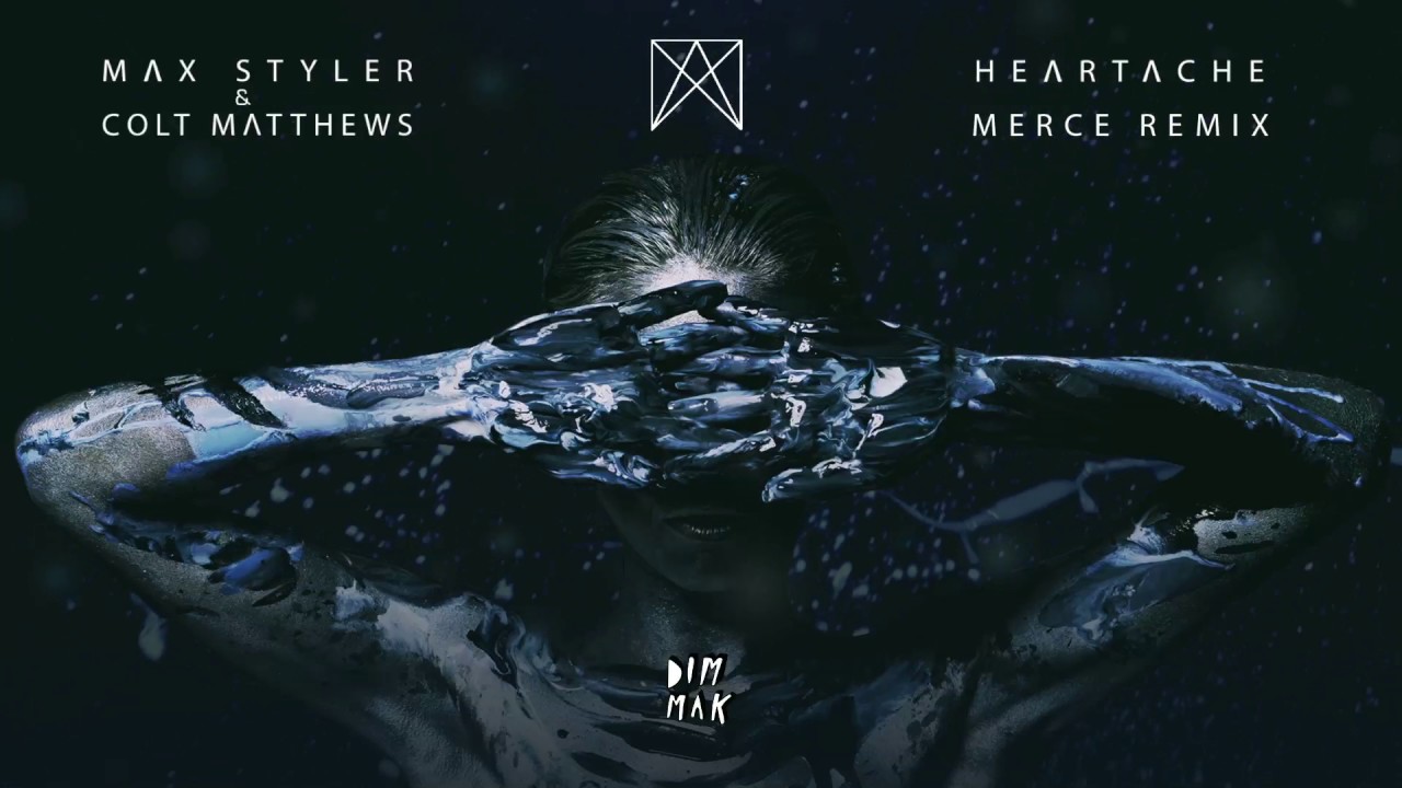 Max Styler & Colt Matthews - Heartache (MERCE Remix) | Dim Mak Records ...