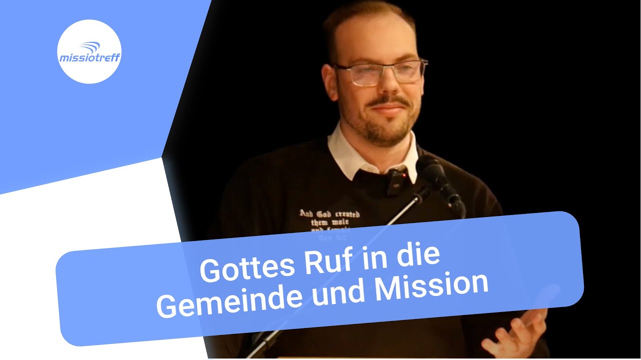 Gottes Ruf in die Gemeinde und Mission | Missiotreff 2025 | David ...
