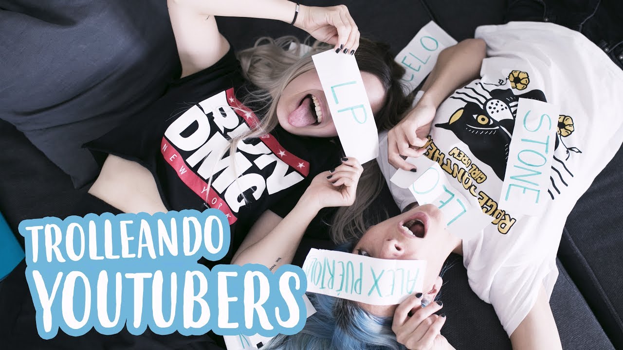 TROLLEANDO YOUTUBERS - YouTube