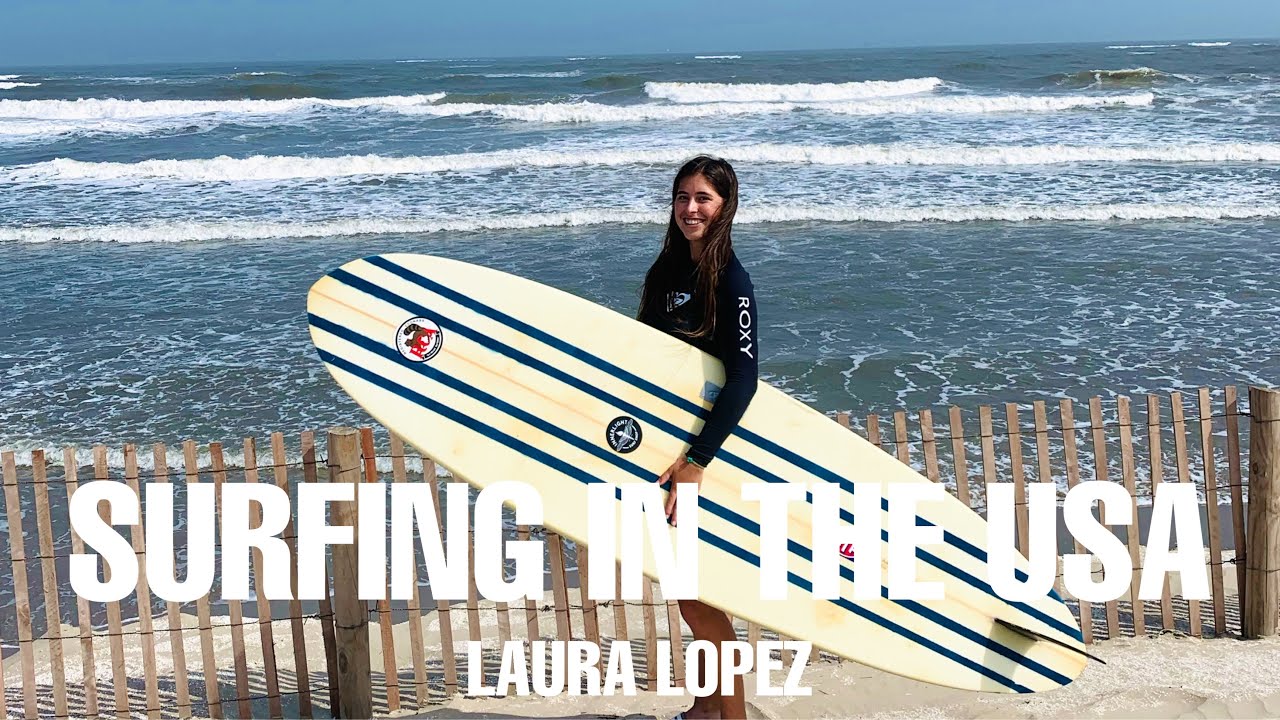 SURFING IN THE USA | LAURA LOPEZ - YouTube