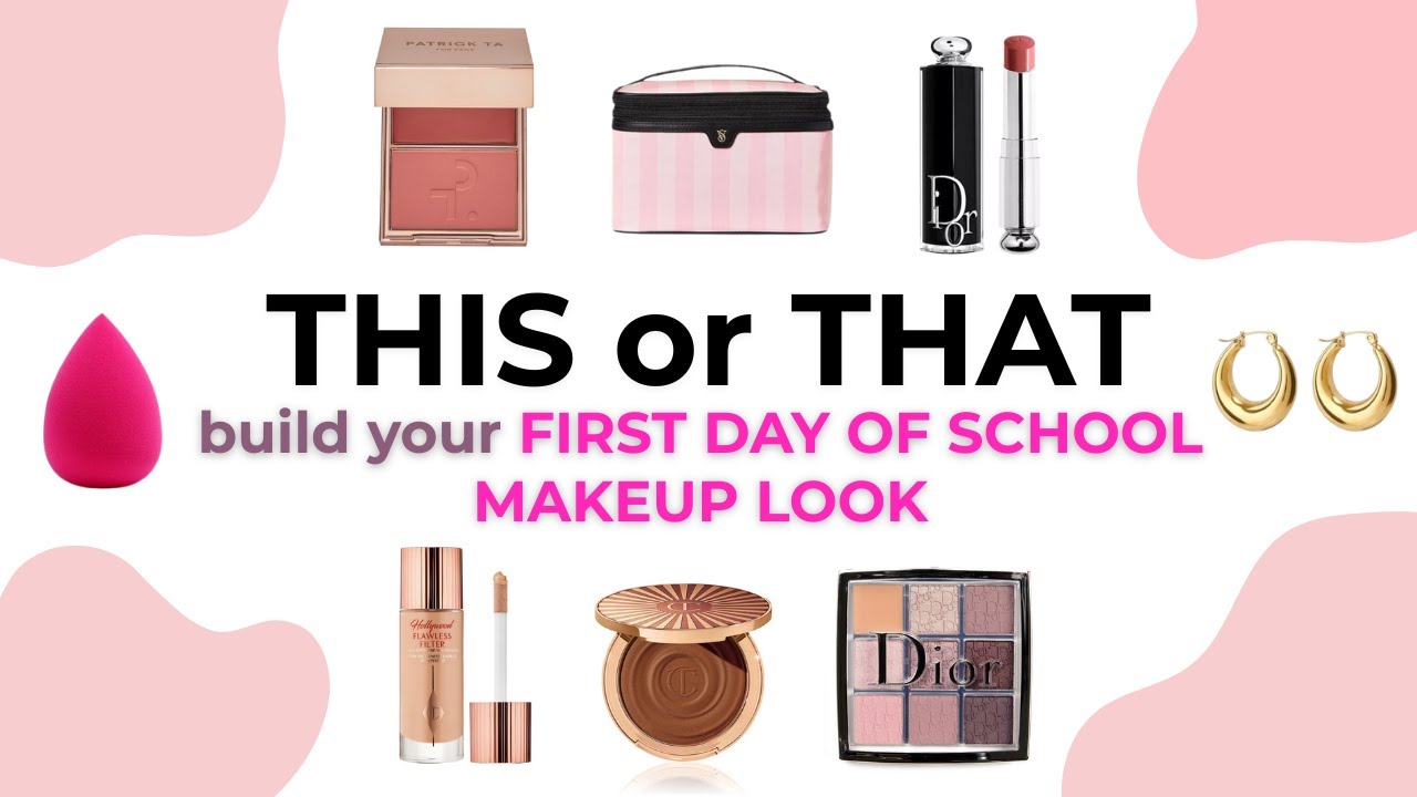 Build Your DREAM First Day of School Makeup Look | THIS or THAT 🤍💄 ...