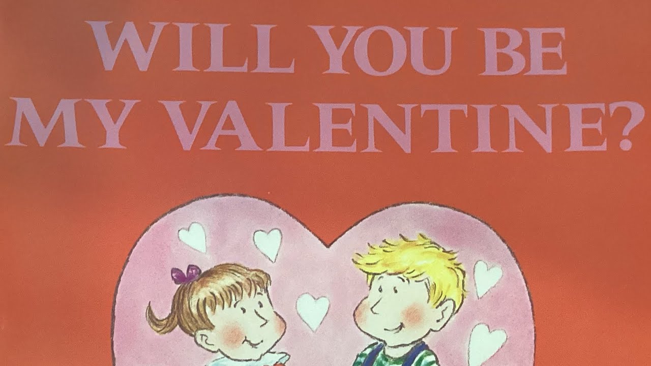 Will You Be My Valentine? By Steven Kroll illustrated by Lillian Hoban ...