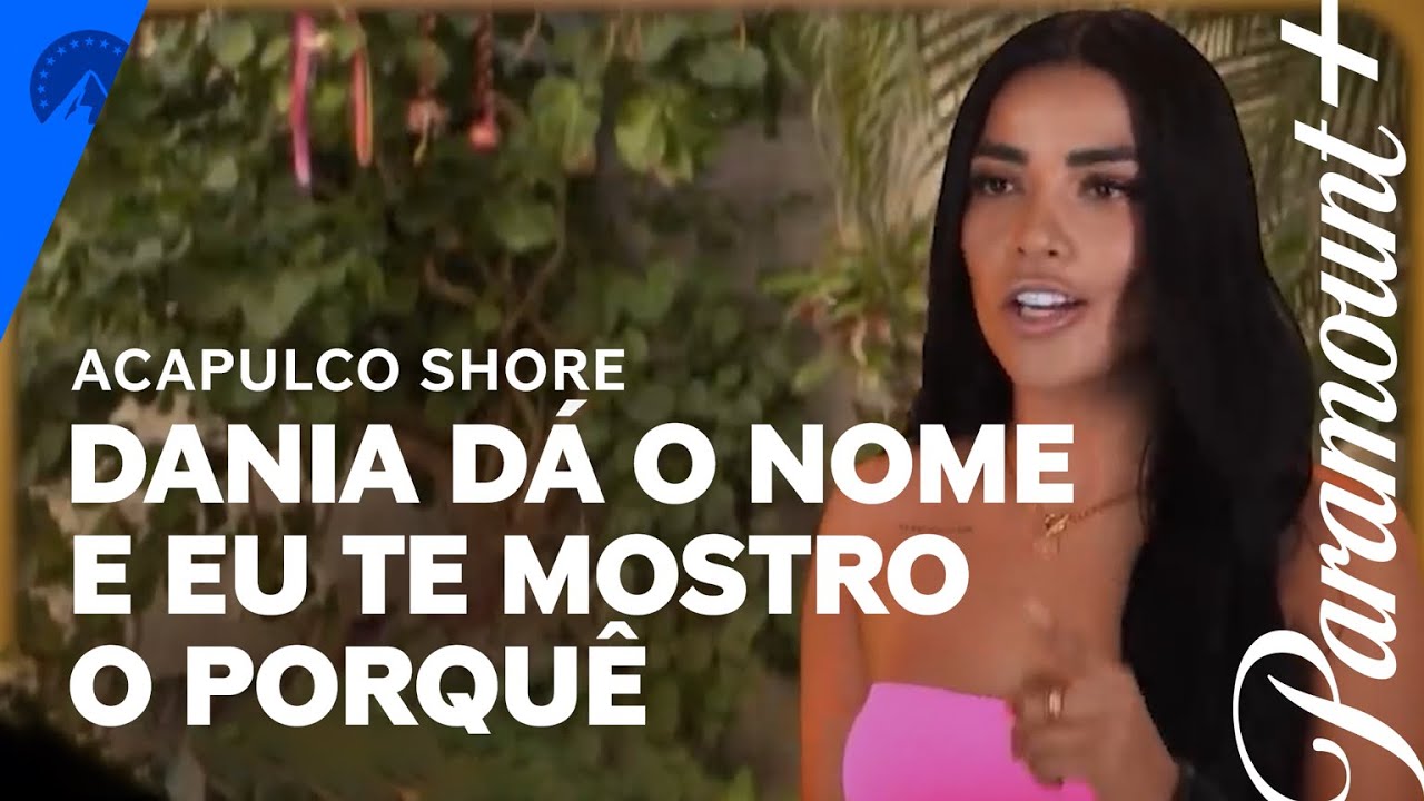 Acapulco Shore | Dania chegando | Paramount Plus - YouTube