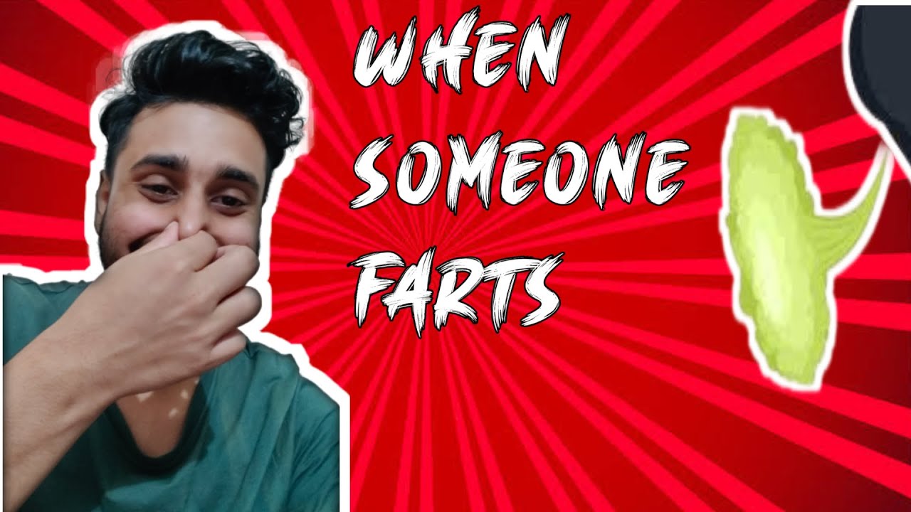 When someone farts - YouTube