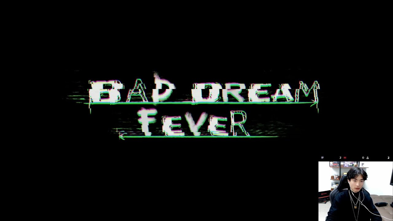 Bad Dream : Fever #9 - YouTube