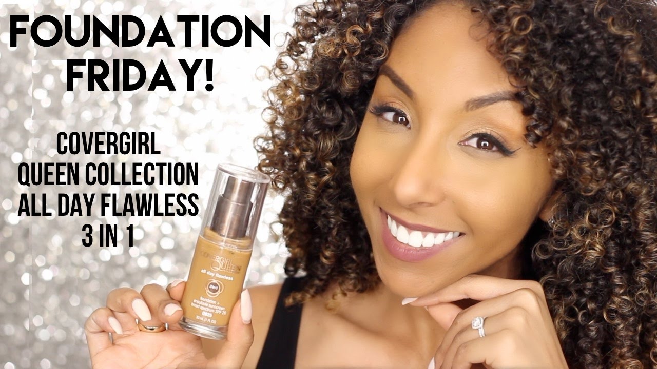 Foundation Friday! CoverGirl Queen Collection All Day Flawless 3 in 1 ...