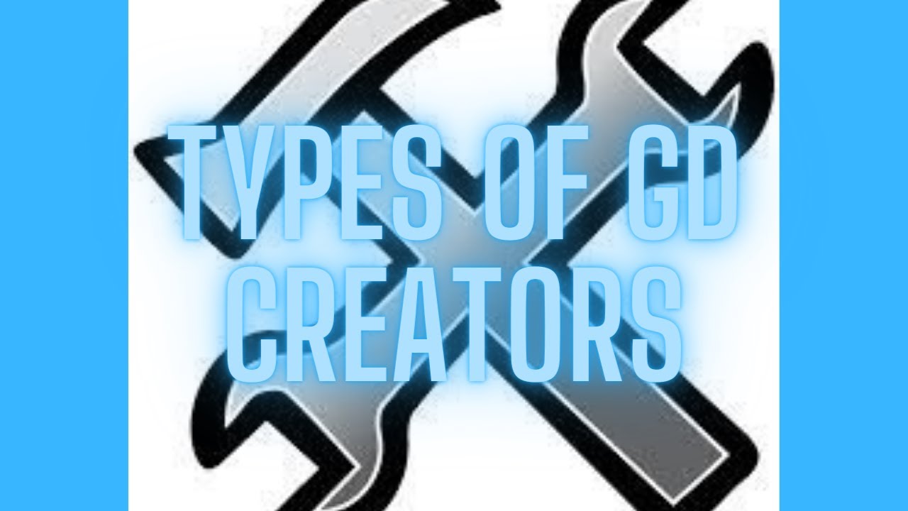 Types of GD Creators - YouTube