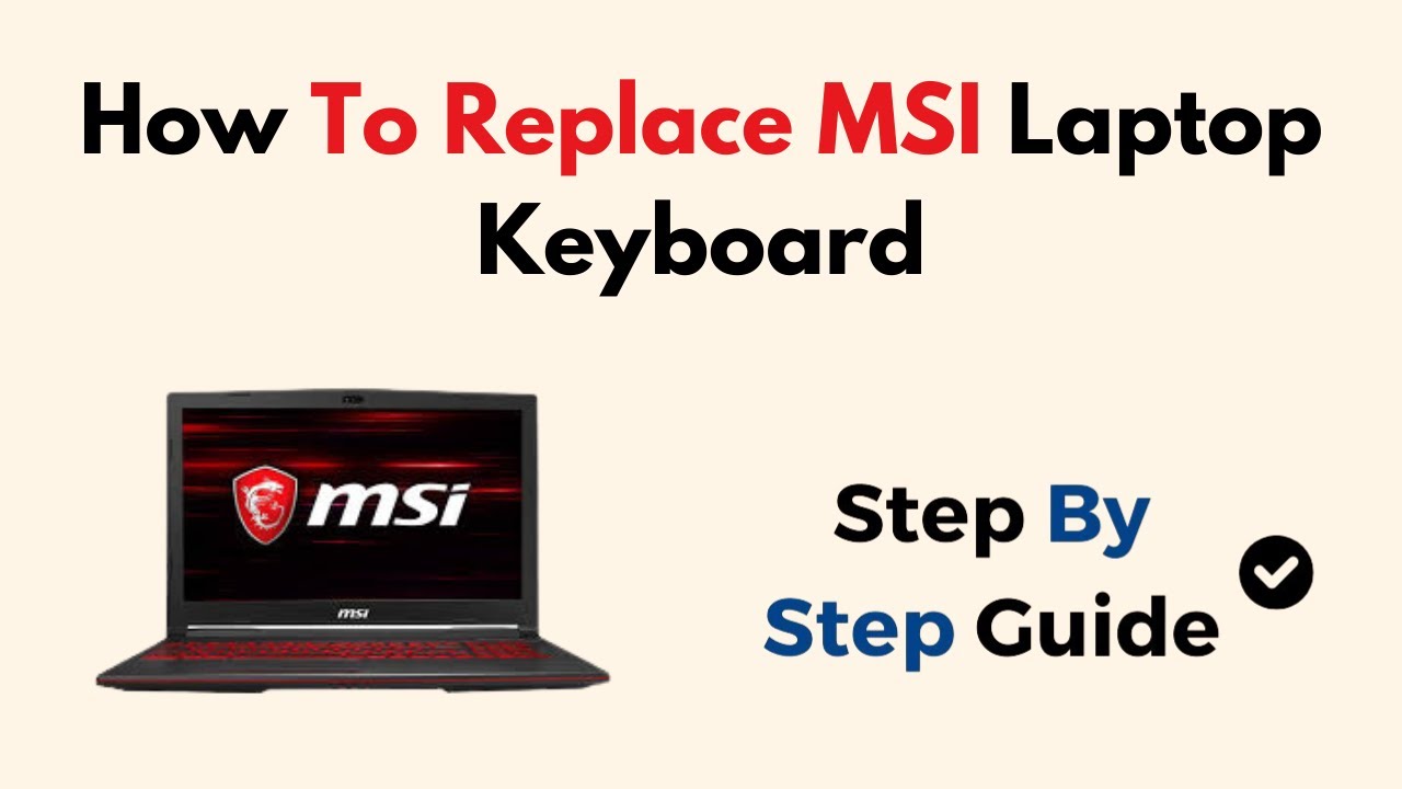How To Replace MSI Laptop Keyboard - YouTube