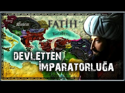 Fatih Sultan Mehmet Dönemi - İstanbul' un Fethi - Osmanlı Yükselme Dönemi - Fatih'in Fetihleri