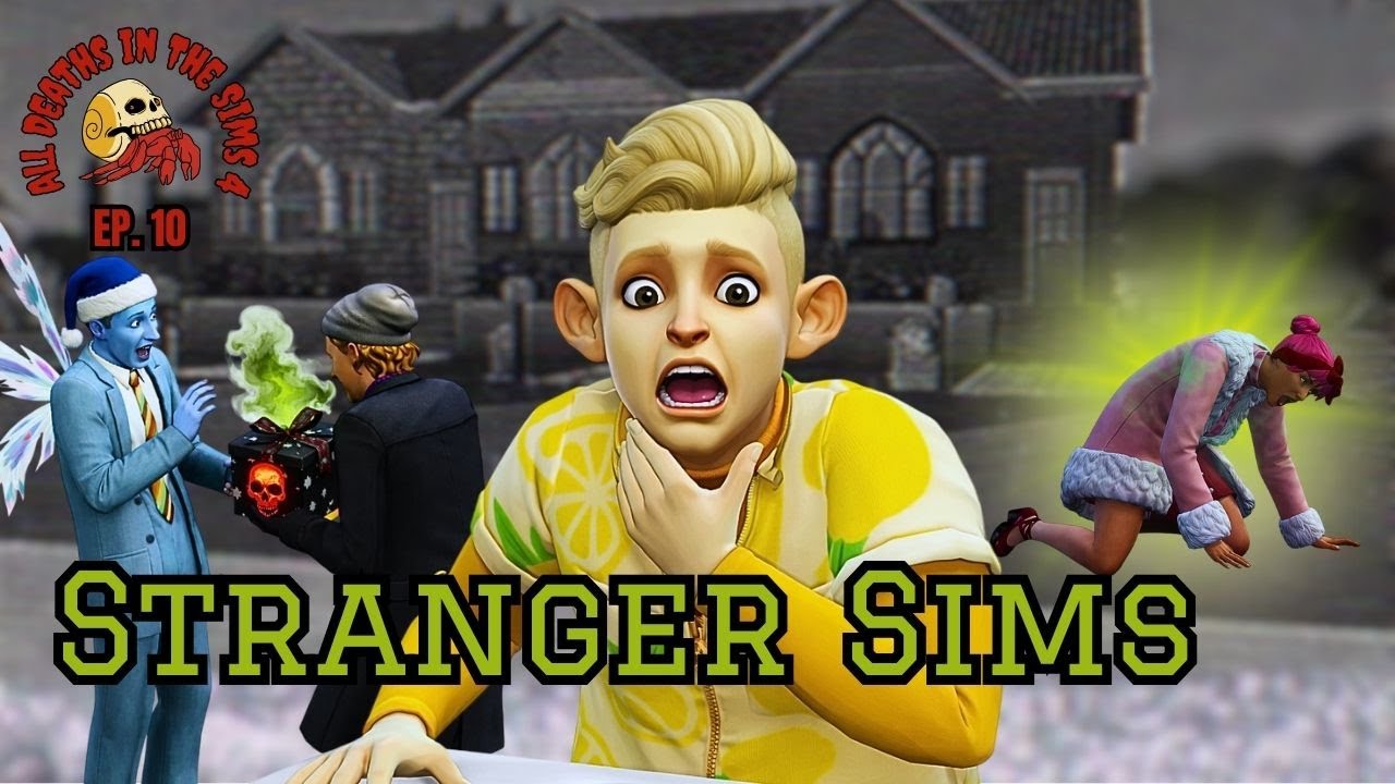 STRANGER SIMS | All Deaths in The Sims 4 - YouTube