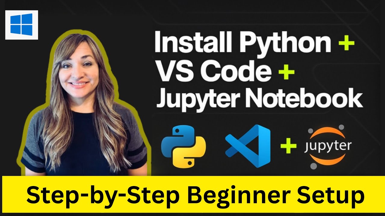 How to Install Python, VS Code & Jupyter Notebook (Beginner Setup 2025 ...