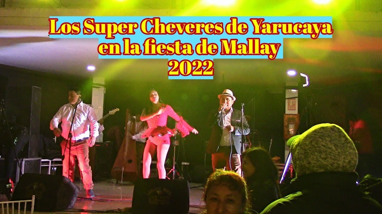 Los Super Cheveres de Yarucayaen la fiesta de Mallay 2022 (parte 2 ...