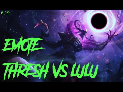 Emote Thresh vs Lulu SUPPORT [Patch 6.19] - YouTube
