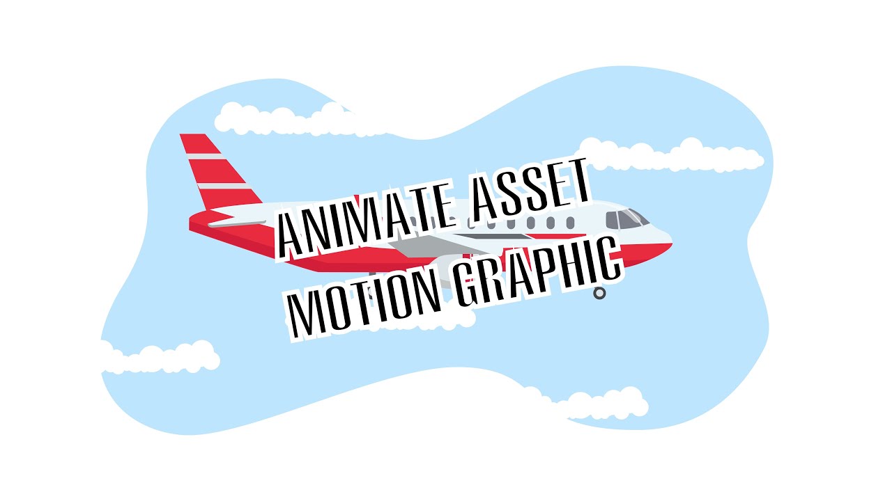 TUTORIAL ANIMATE ASSET MOTION GRAPHIC DI AFTER EFFECT - YouTube