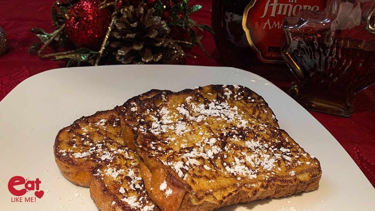 How To Make French Toast with Amaretto | 12 Days of Recipes day 10 ...