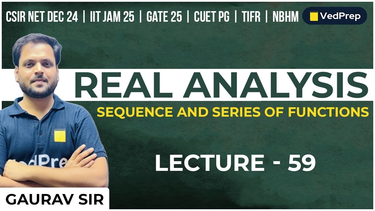 Real Analysis Sequence And Series Of Functions Csir Net Iit Jam